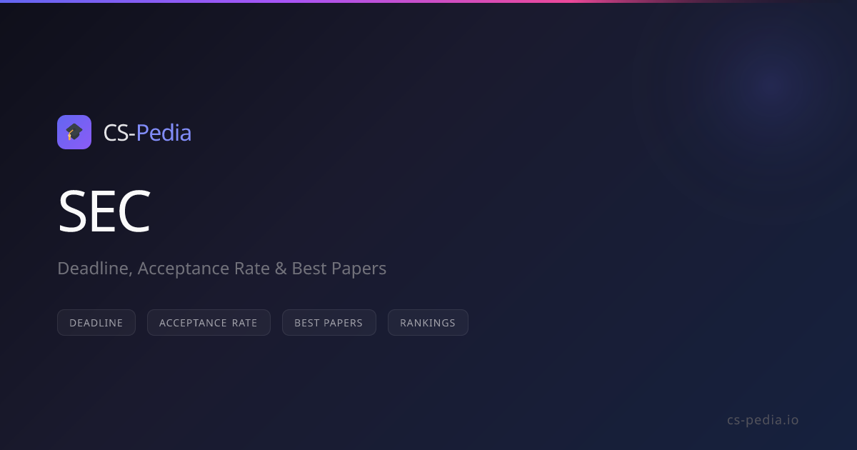 SEC 2026 | Perth | Deadline & Acceptance Rate | CS-Pedia